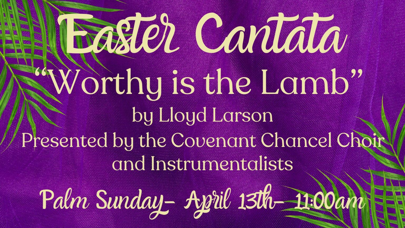 Easter Cantata: "Worthy is the Lamb!" - Saint Paul's UMC