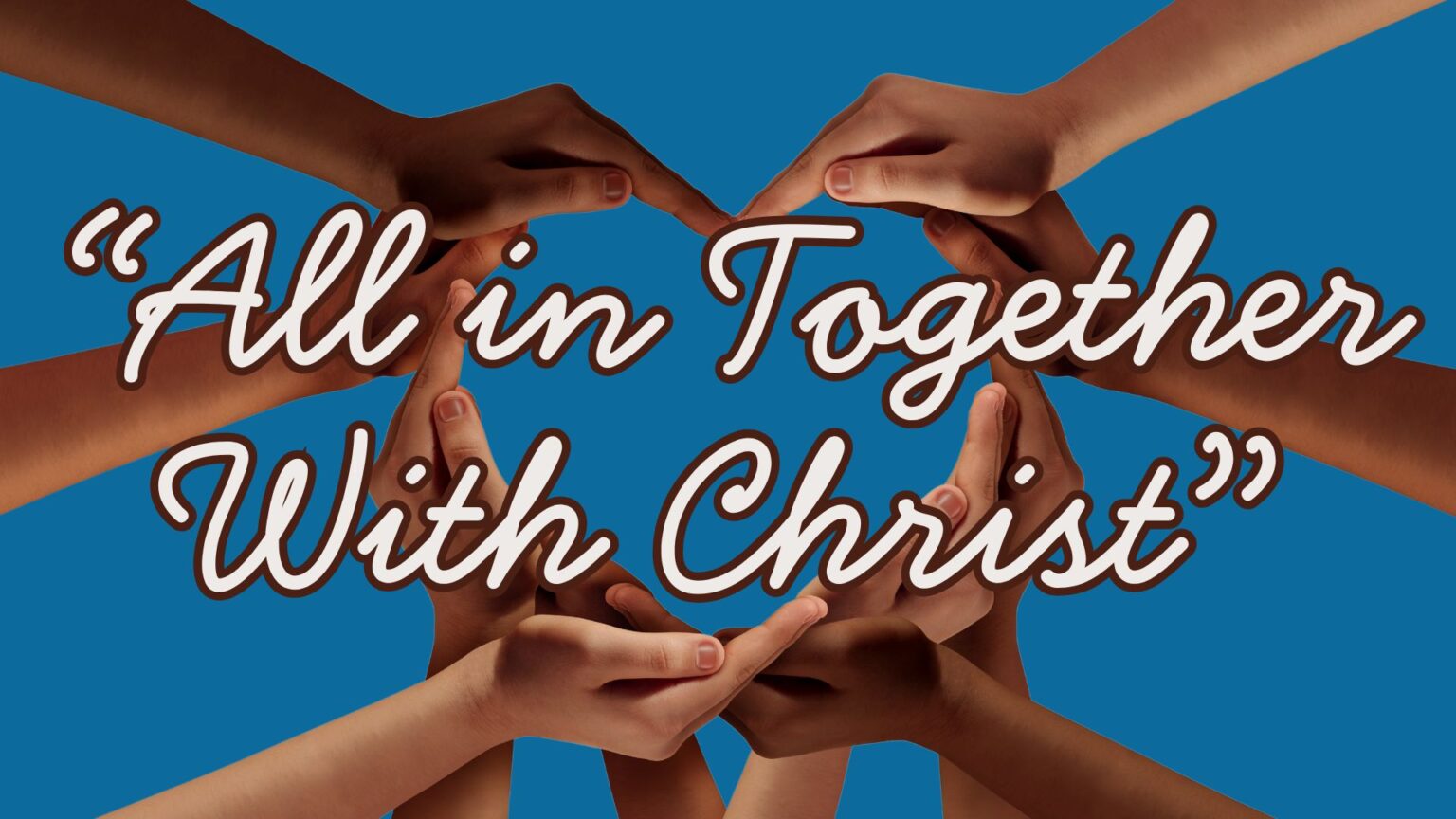 All in Together With Christ - Saint Paul's UMC