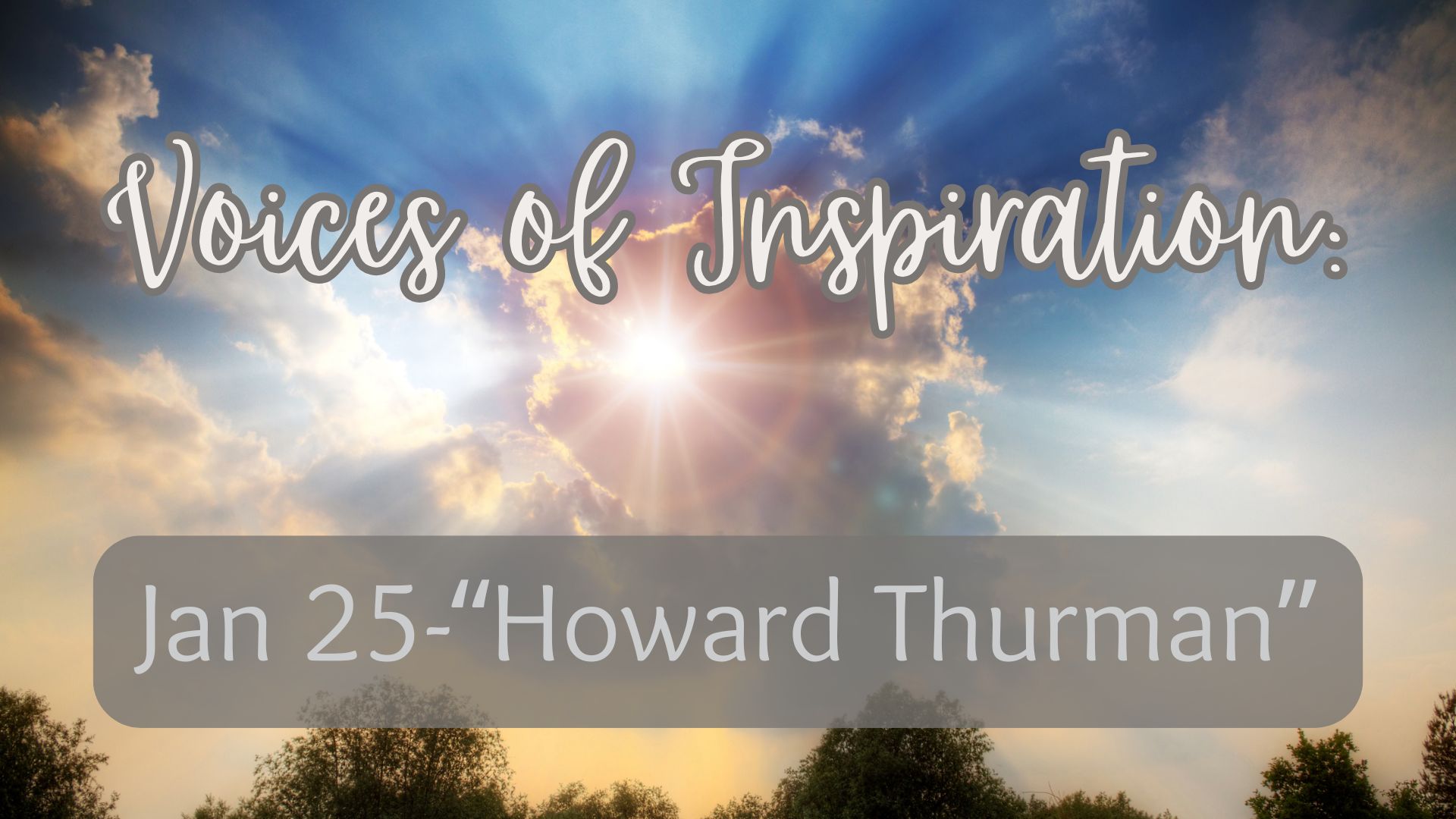 Voices of Inspiration: Howard Thurman - Saint Paul's UMC